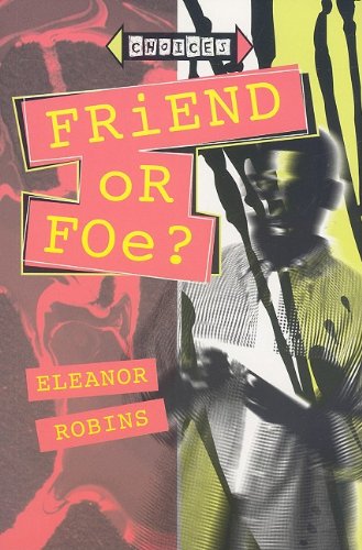 Friend or Foe? (Choices) : Robins, Eleanor: Amazon.in: Books