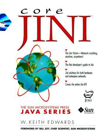 Core JINI: Edwards, W. Keith: 9780130144690: Amazon.com: Books
