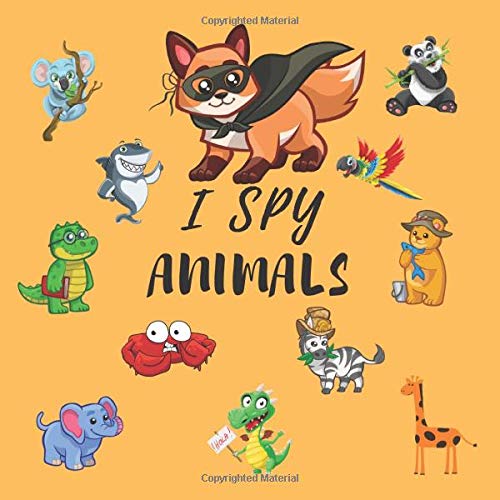 I Spy Animals: With my Little Eyes, a Fun Guessing Game for Kids ...