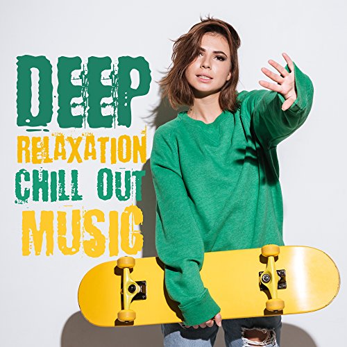 Amazon.com: Deep Relaxation Chill Out Music – Soft Chill Out Beats ...
