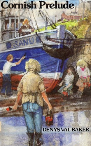Cornish prelude: Val Baker, Denys: 9780718305857: Amazon.com: Books