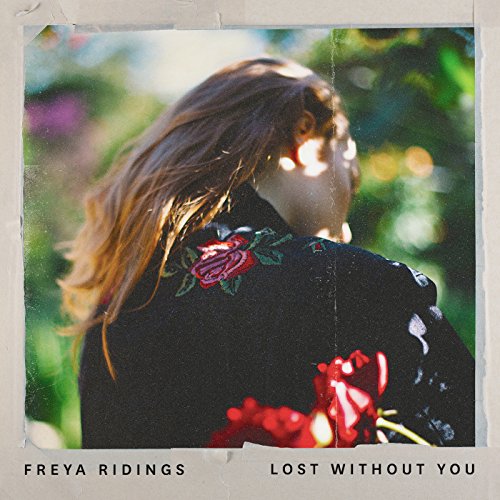 Lost Without You by Freya Ridings on Amazon Music - Amazon.co.uk