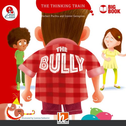 The Thinking Train, Level a / The Bully (BIG BOOK): The Thinking Train, Level a : Puchta ...