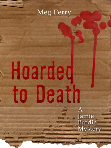 Hoarded to Death: A Jamie Brodie Mystery (Jamie Brodie Mysteries Book 2 ...