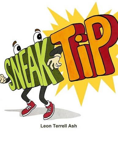 Sneak Tip: Ash, Leon Terrell: 9781329661318: Amazon.com: Books