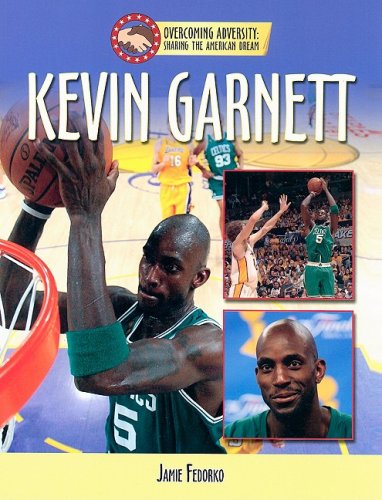 Kevin Garnett (Overcoming Adversity: Sharing the American Dream ...