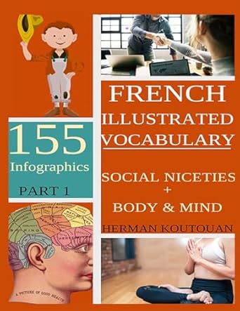 French Illustrated Vocabulary: 155 Stunning Infographics - Part 1: Buy ...