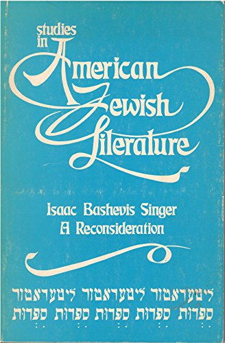Studies in American Jewish Literature 1: Isaac Bashevis Singer, A ...