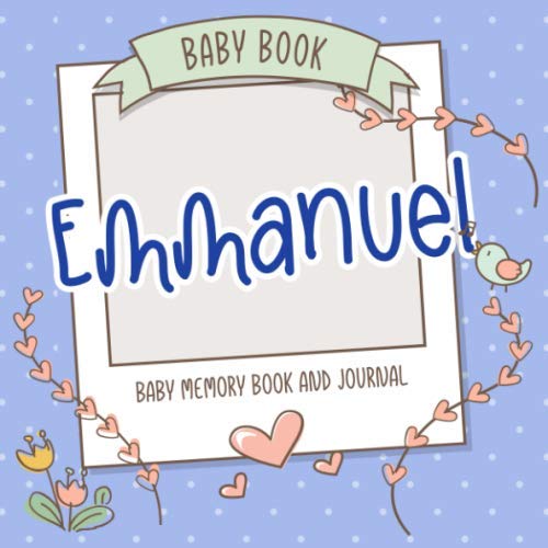 Amazon.com: Baby Book Emmanuel - Baby Memory Book and Journal ...
