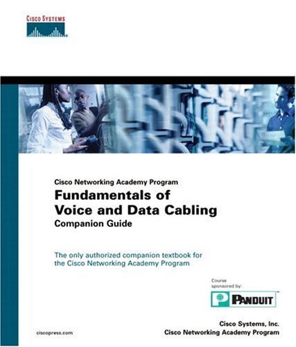 Cisco Networking Academy Program Fundamentals Of Voice And Data Cabling Companion Guide Cisco