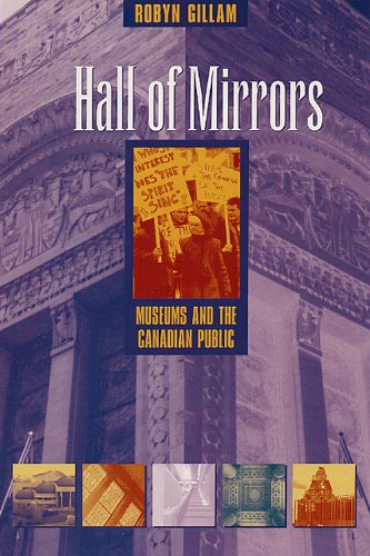 Buy Hall of Mirrors: Museums and the Canadian Public Book Online at Low ...