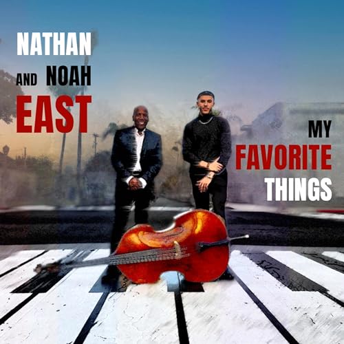 Play My Favorite Things by Nathan East & Noah East on Amazon Music Unlimited
