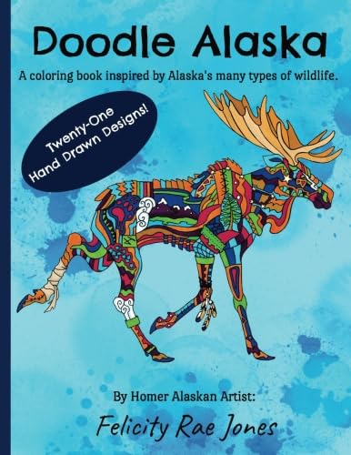Doodle Alaska: A Coloring Book Inspired by Alaska's Many Types of ...