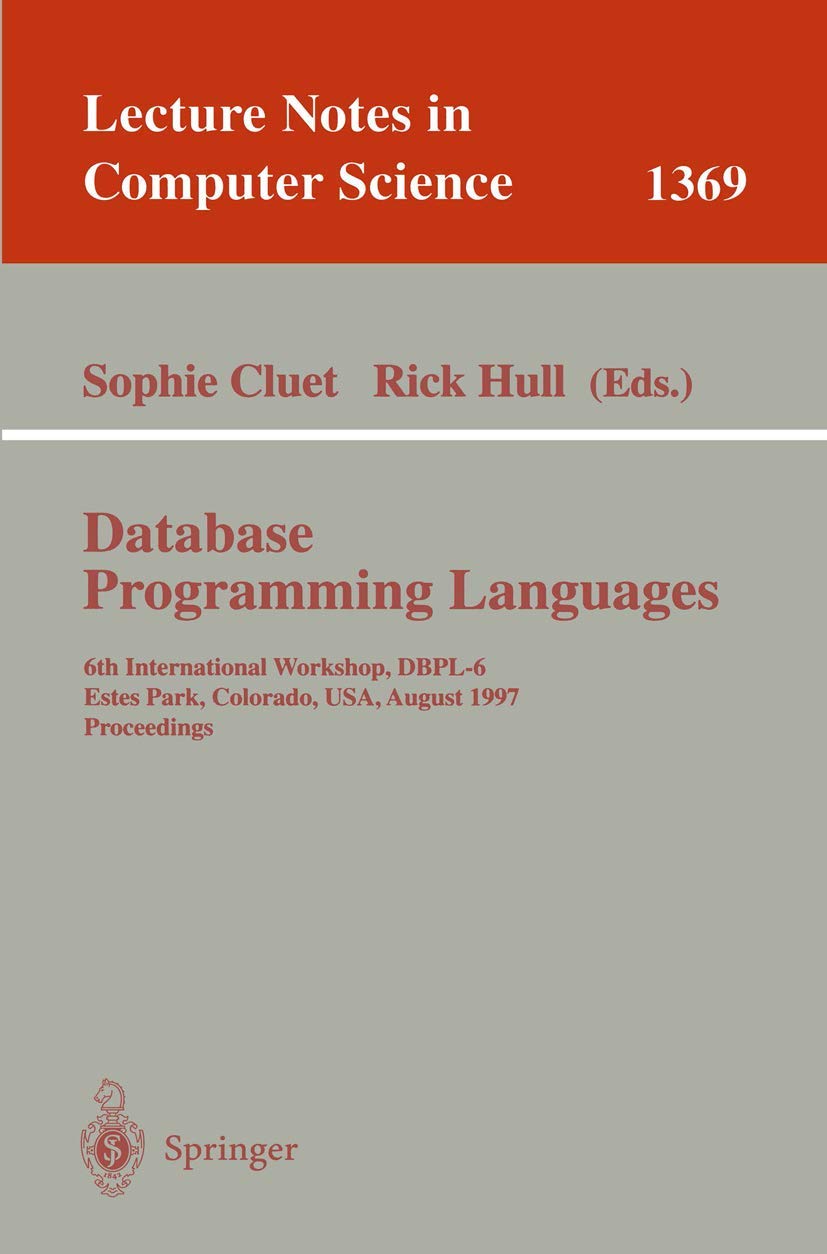 Database Programming Languages: 6th International Workshop, DBPL-6 ...