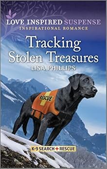 Tracking Stolen Treasures (K-9 Search and Rescue Book 10) - Kindle edition by Phillips, Lisa ...
