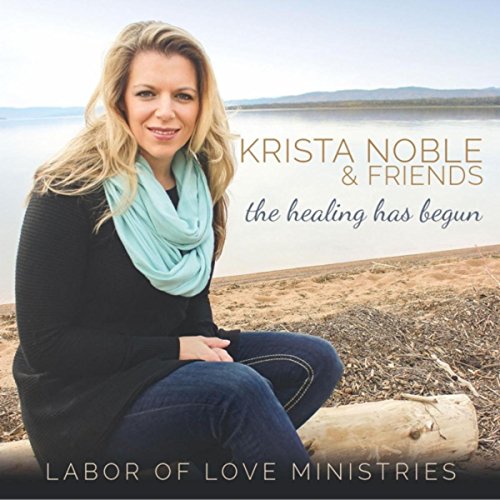 Play The Healing Has Begun by Krista Noble & Friends on Amazon Music