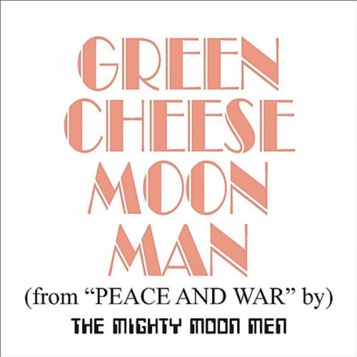 Play Green Cheese Moon Man by The Mighty Moon Men on Amazon Music