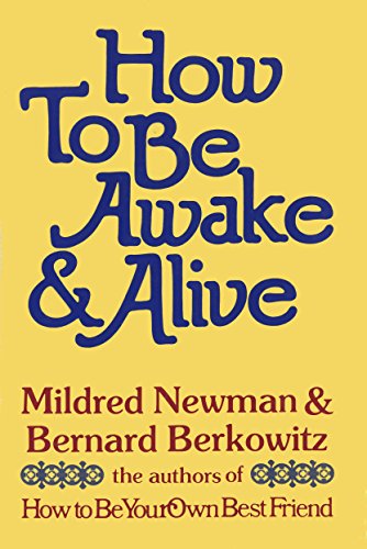 How to Be Awake & Alive - Kindle edition by Newman, Mildred, Berkowitz ...