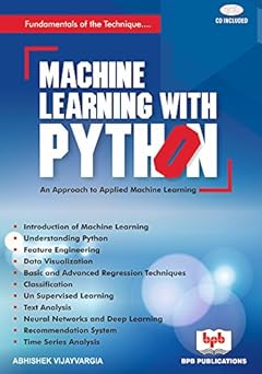 Machine Learning with Python: Design and Develop Machine Learning and ...