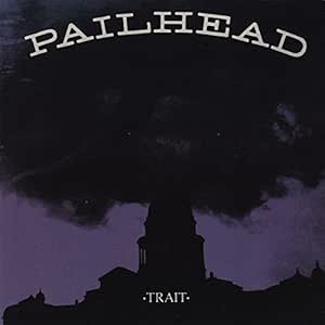 Pailhead, Pailhead, Pailhead - Trait - Amazon.com Music