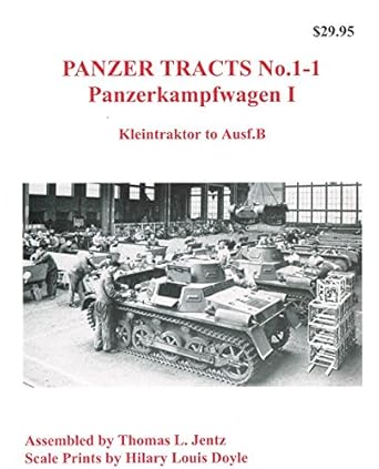 Panzerkampfwagen 1 ( Kleintraktor to Ausf.B ) (Panzer Tracts, # 1-1 ...