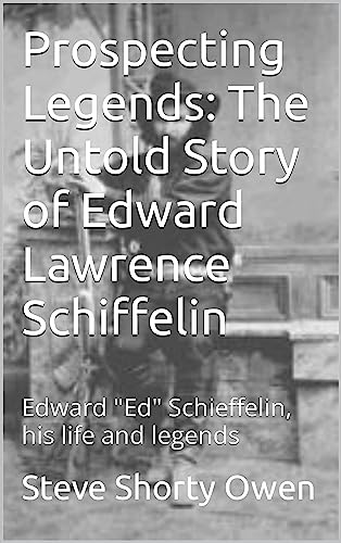 Amazon.com: Prospecting Legends: The Untold Story of Edward Lawrence ...