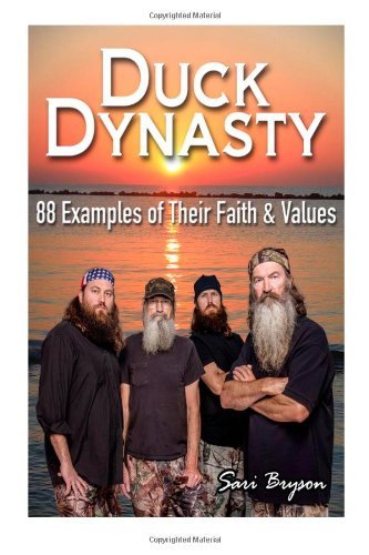 Amazon.com: By Sari Bryson Duck Dynasty: 88 Examples of Their Faith ...