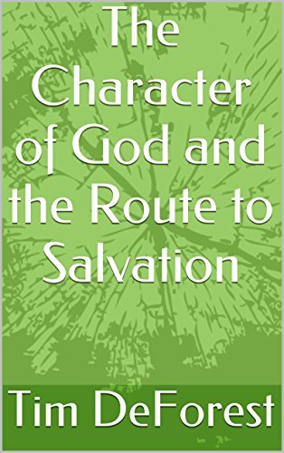 The Character of God and the Route to Salvation - Kindle edition by ...