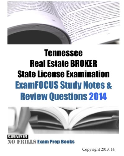 Tennessee Real Estate BROKER State License Examination ExamFOCUS Study ...