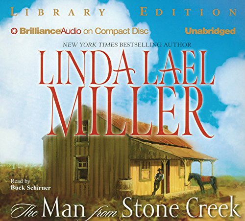 The Man from Stone Creek: Miller, Linda Lael, Schirner, Buck ...