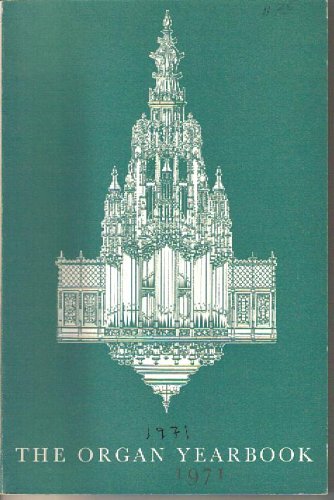 The Organ Yearbook: A Journal for the Players & Historians of Keyboard ...