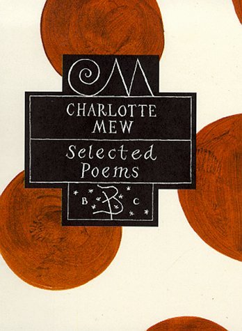 Poetry Classics: Charlotte Mew (Bloomsbury Poetry Classics): Charlotte ...