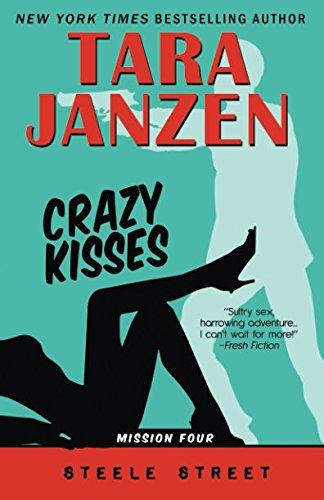 Crazy Kisses (Steele Street): Janzen, Tara: 9781973389958: Amazon.com ...