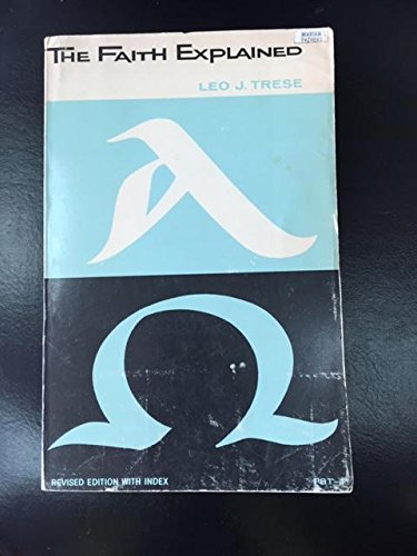 The Faith Explained: Leon J. Trese: Amazon.com: Books