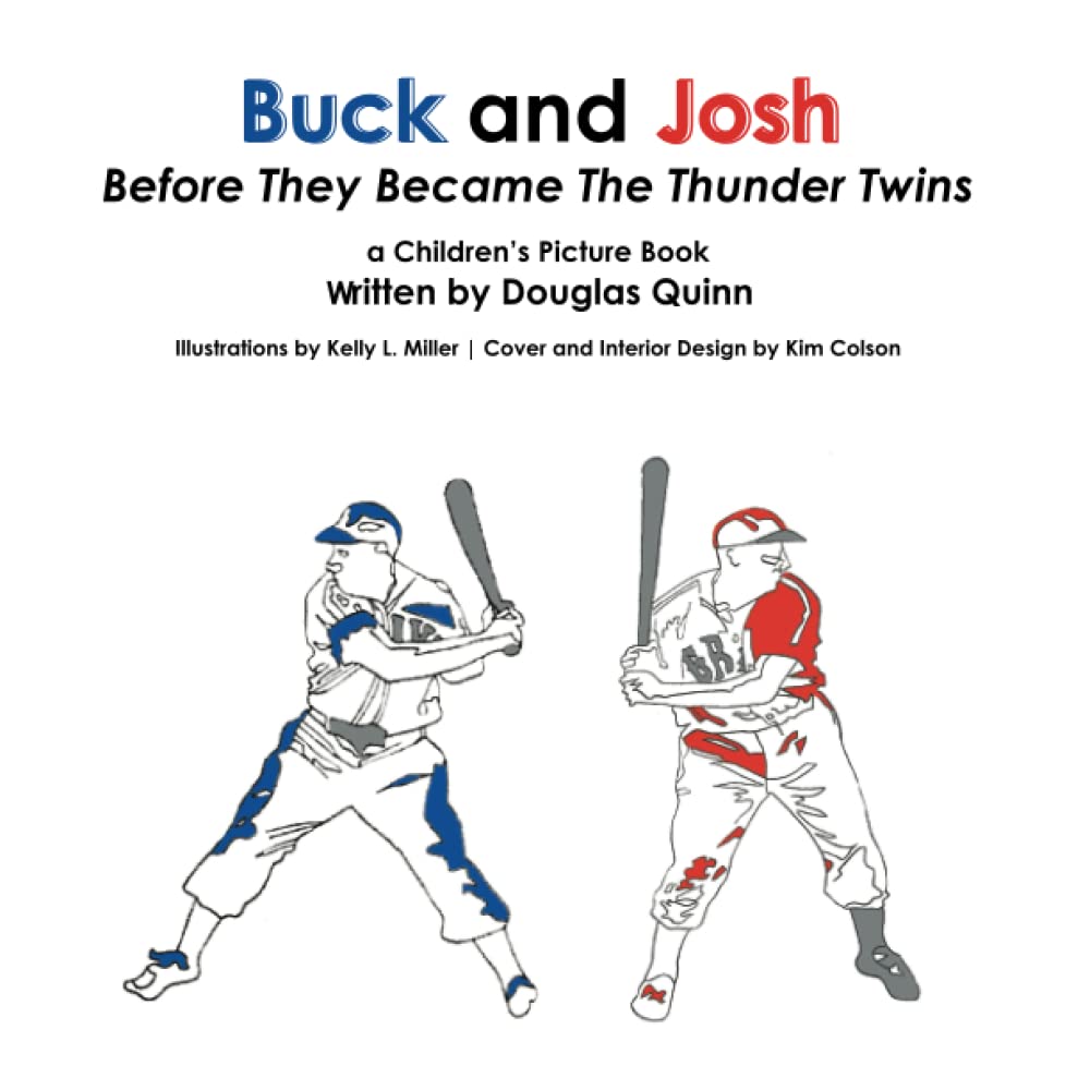 Buck & Josh: Before They Became the Thunder Twins: Quinn, Douglas ...