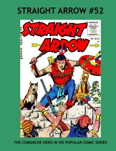 Straight Arrow Comics Issue #52: Full Color Comic Paperback Reprint ...