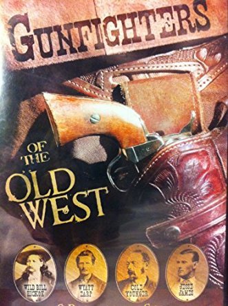 Gunfighters of the Old West : Old West Cowboys Parts 1&2 , Wild Bill ...