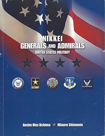 Nikkei Generals and Admirals Book Uchima Shinmoto Japanese Nisei WWII ...