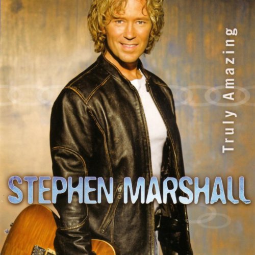 Play Truly Amazing by Stephen Marshall on Amazon Music