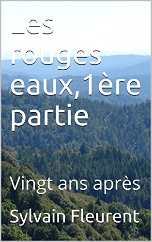 Les rouges eaux,1ère partie: Vingt ans après (French Edition) eBook ...