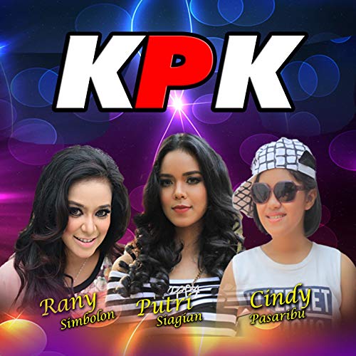 Play KPK (Kumpulan Pesta Kompilasi) by Rany Simbolon, Putri Siagian ...