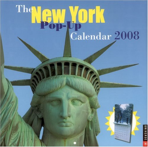 The New York Pop-Up Calendar: 2008 Wall Calendar : Universe Publishing ...