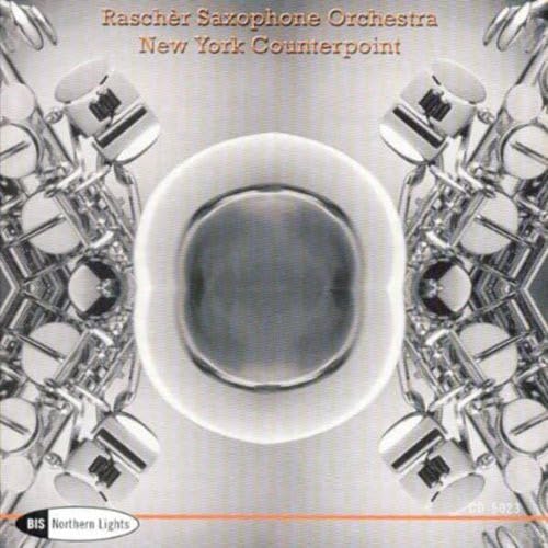 Rasch r Saxophone Orchestra, Rascher Saxophone Orchestra, Steve Reich ...