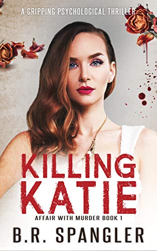 Killing Katie: An addictive psychological thriller packed with stunning ...