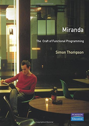 Miranda: The Craft Of Functional Programming (International Computer ...