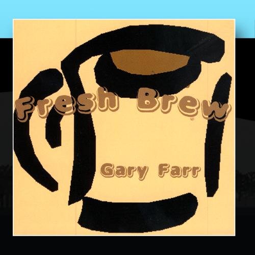 Gary Farr - Fresh Brew - Amazon.com Music