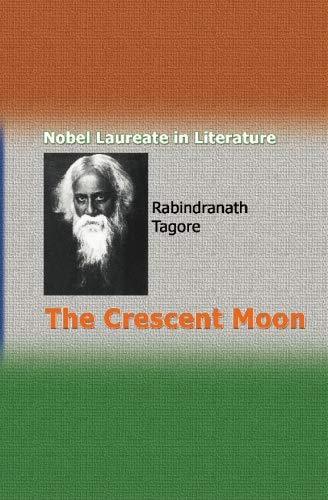 The Crescent Moon : Rabindranath Tagore: Amazon.in: Books