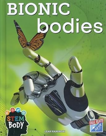 Amazon.com: Bionic Bodies (STEM Body): 9781629208367: Kaminski, Leah: 圖書