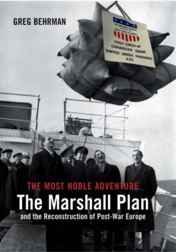 The Most Noble Adventure: The Marshall Plan and the Reconstruction of ...