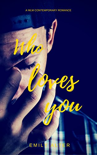 Who Loves You - Kindle edition by Alter, Emily. Romance Kindle eBooks ...